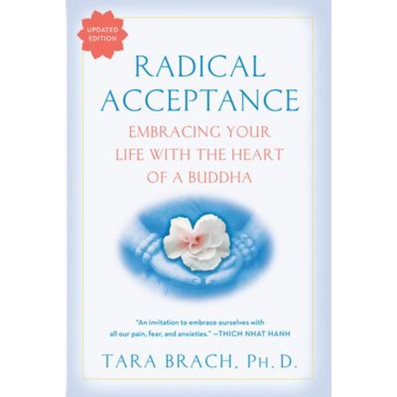 Tara Brach | Other | Radical Acceptance Embracing Your Life With The ...